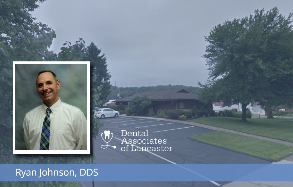 Ryan Johnson, DDS - Dental Associates of Lancaster, Ohio 43130